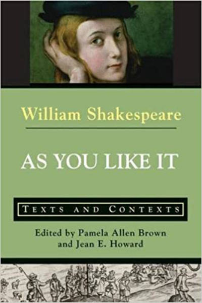 As You Like It: Texts and Contexts | Department of English